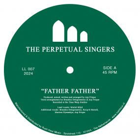 The Perpetual Singers – Father Father / Elena – HUB301
